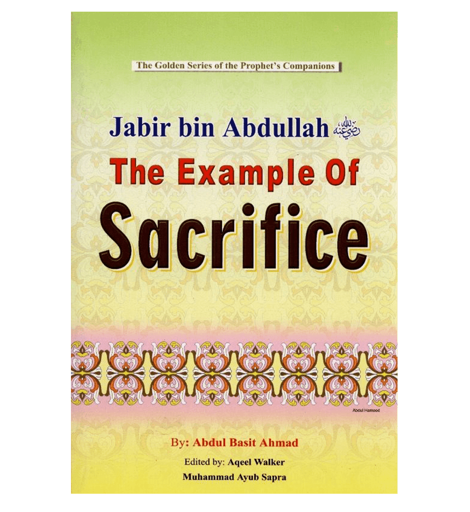 Jabir Bin Abdullah (The Example of Sacrifice)The Golden series of the ...